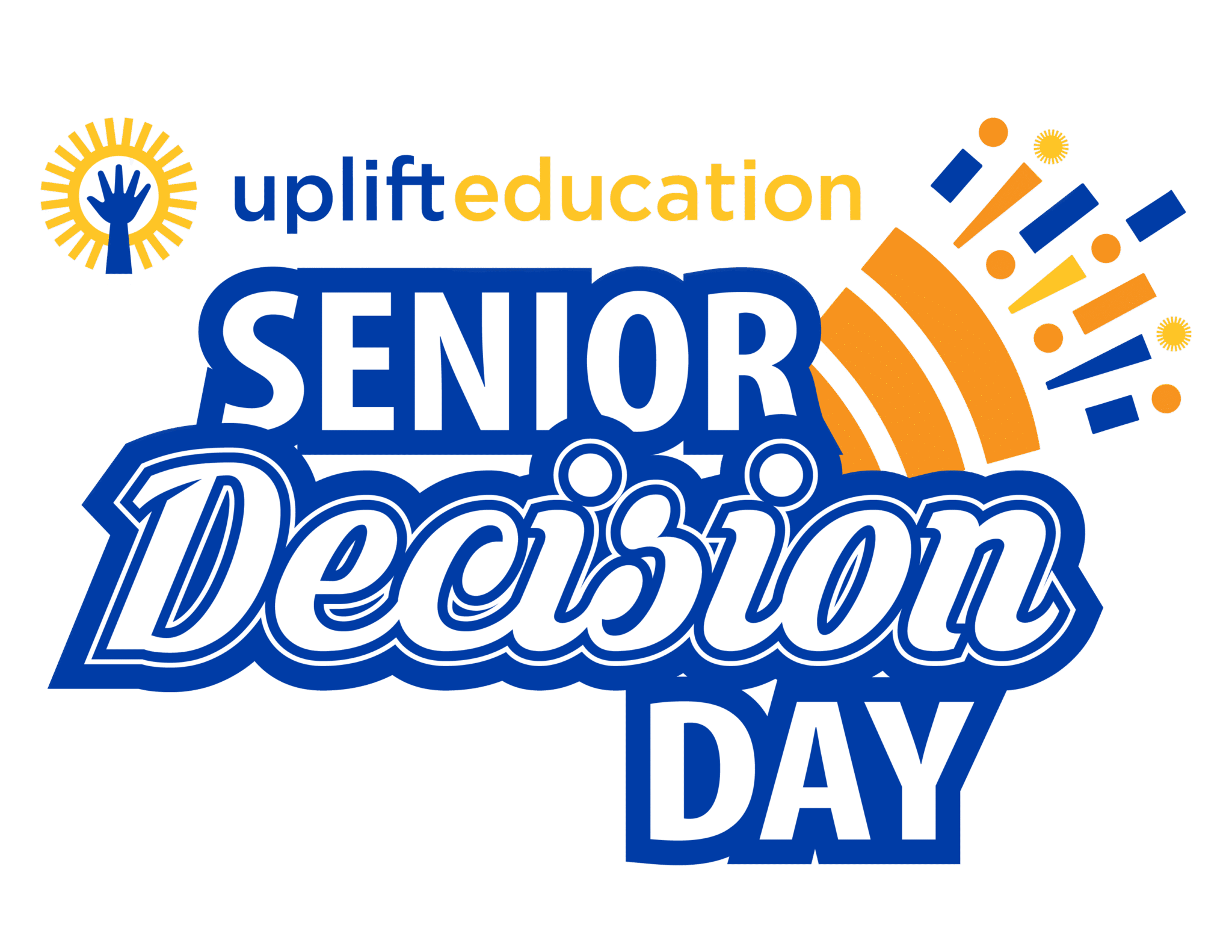 Senior Decision Day | Uplift Education